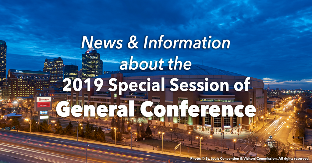 News & Information about the 2019 Special Session of General Conference ...